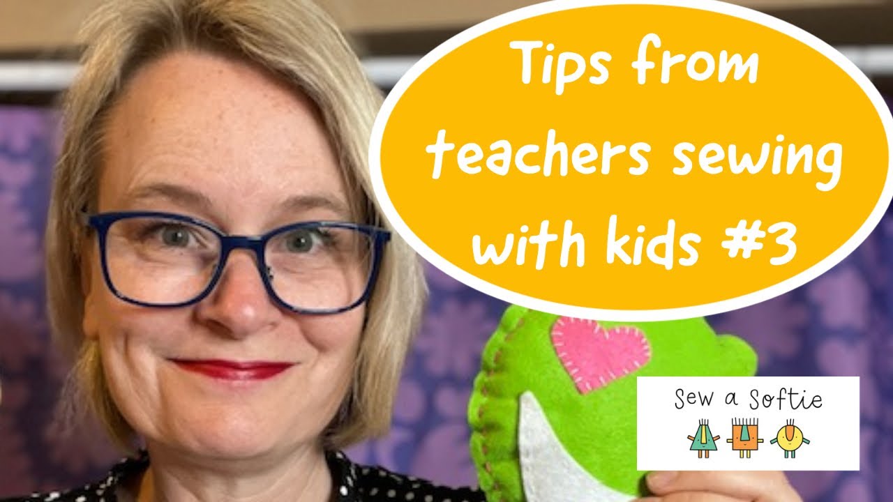 Tips from Teachers Sewing with Kids Interview #3 - YouTube