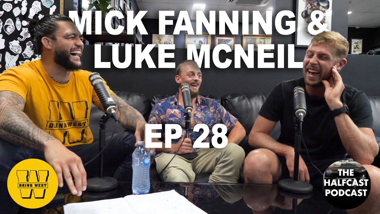 The Halfcast Podcast #28 | Mick Fanning & Luke McNeil - YouTube