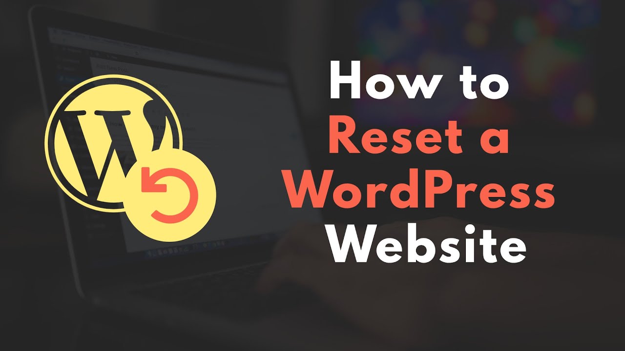 How To Reset A WordPress Website YouTube how-to-reset-a-wordpress-website-youtube