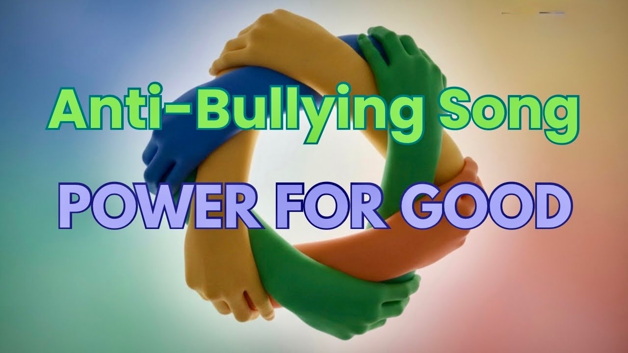 Power for Good | Anti-Bullying Song 2025 - YouTube