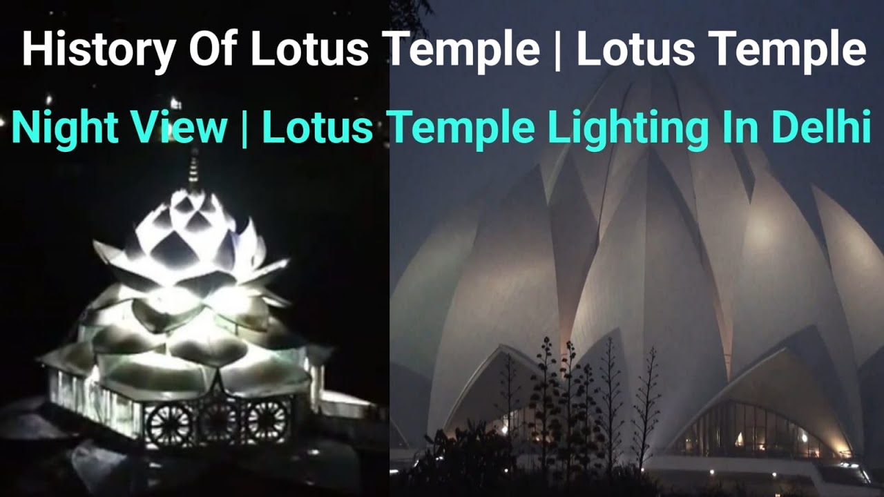 History Of Lotus Temple | Lotus Temple Night View | Lotus Temple ...