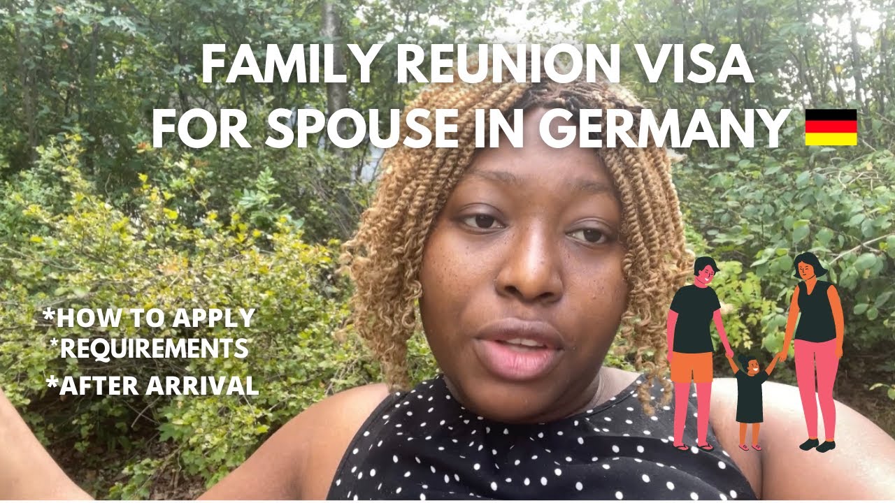 German Family Reunion Visa | Step by Step Process for Spouse | What to ...