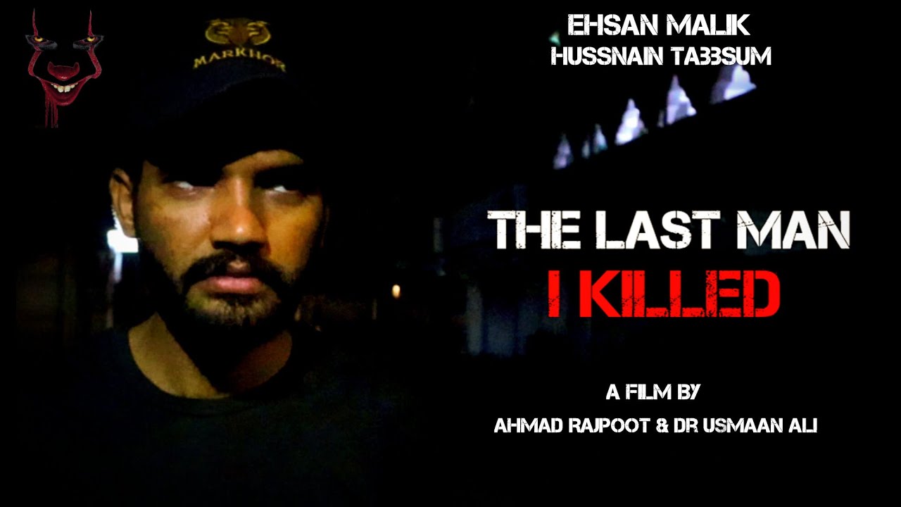 The Last Man I Killed | 1 minute Short Film | Ehsan Malik | Hussnain Tabbsum | Dr Usmaan Ali ...