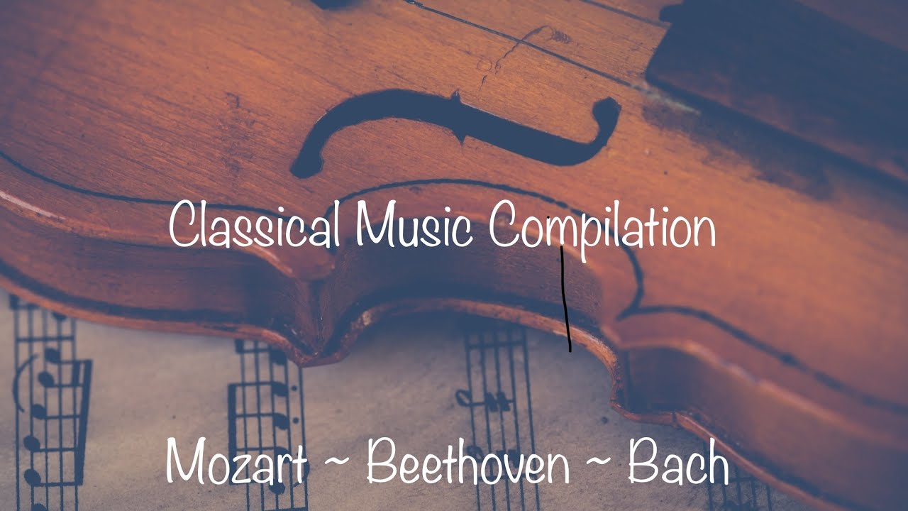 Popular Classical Music Compilation for Studying, Meditation, Relaxing ...