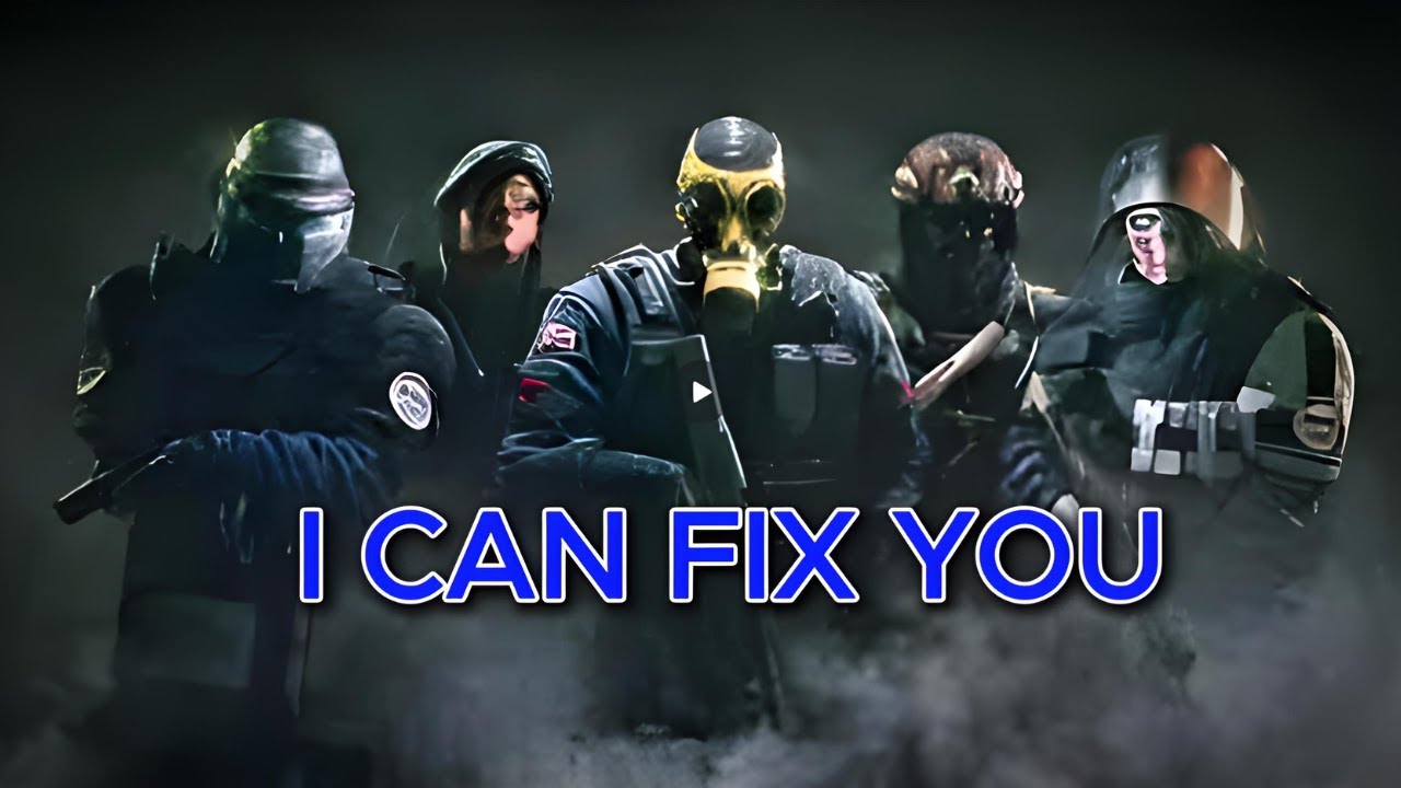 I Can Fix You (R6 Montage) - YouTube