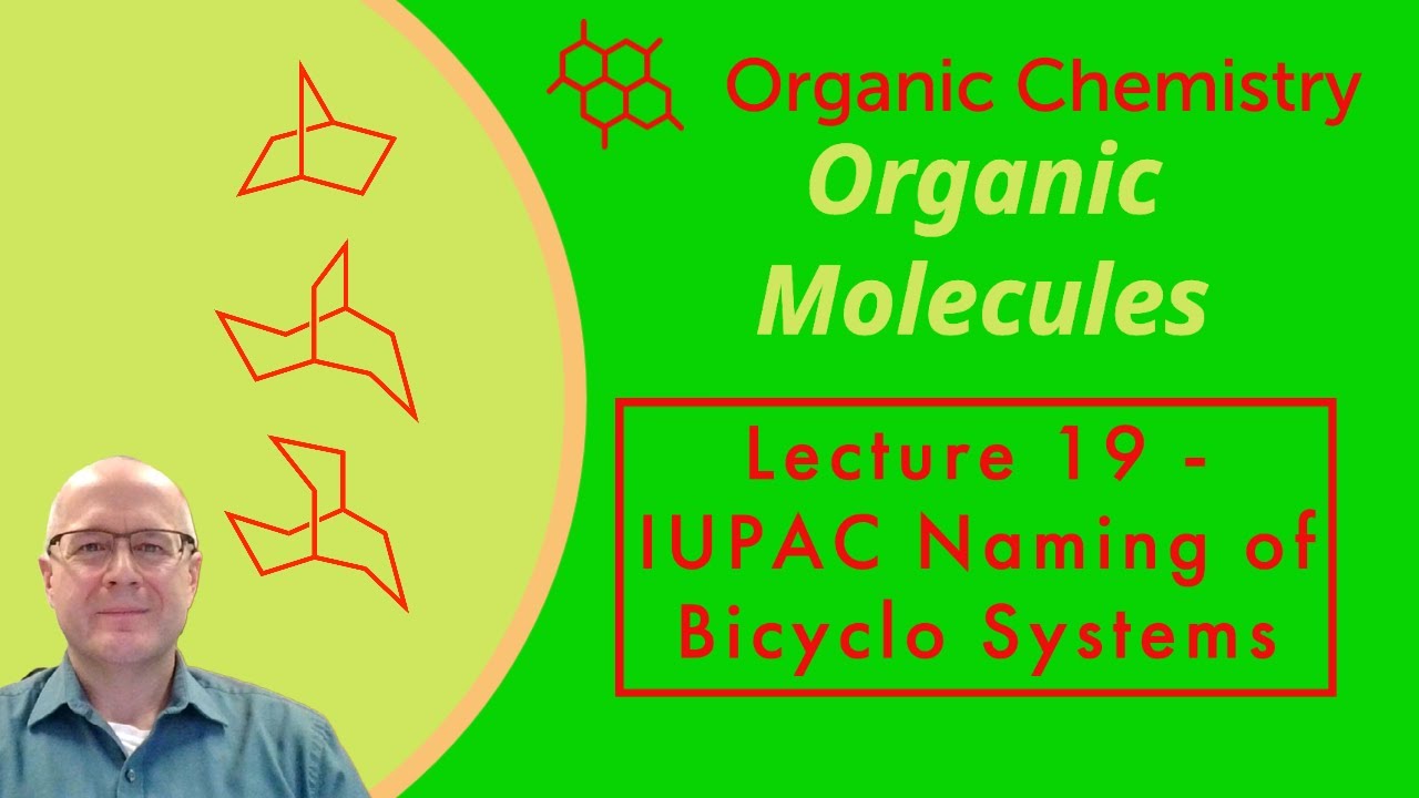 IUPAC Naming of Bicyclo Systems - Org Chem One (1) Lecture Series Video ...