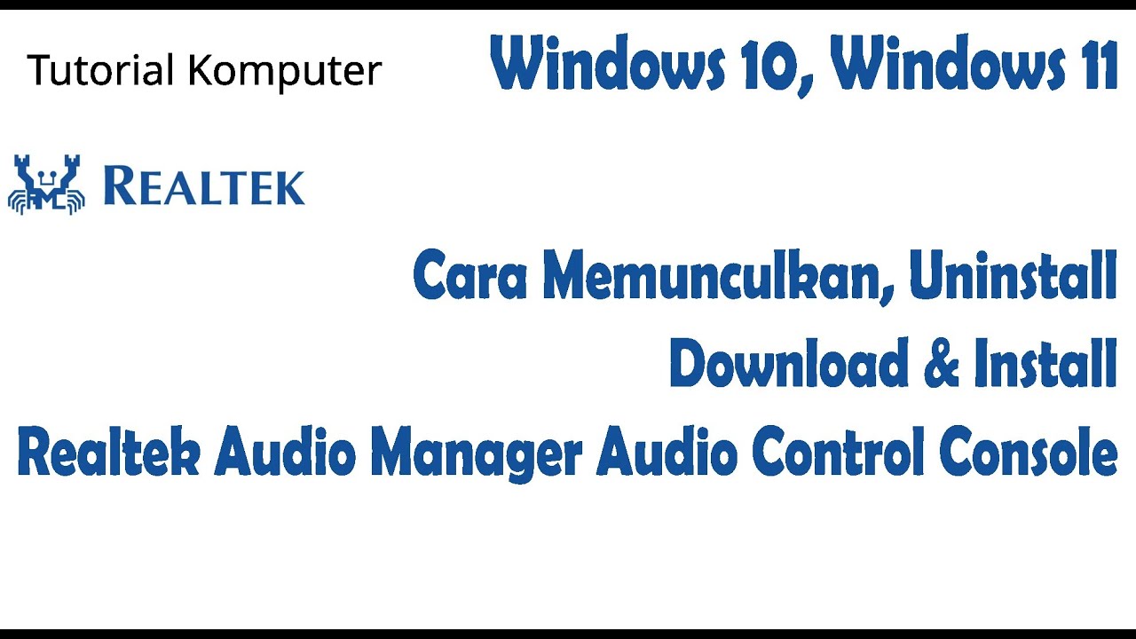 Tutorial Cara Memunculkan, Download, Install, Uninstall Realtek Audio Manager Audio Control ...