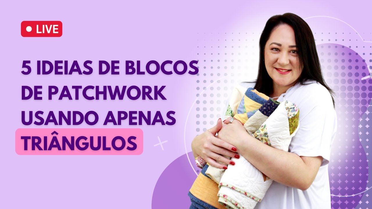 5 ideias de blocos de patchwork usando apenas TRIÂNGULOS | Patch com a Satiko #25 - YouTube