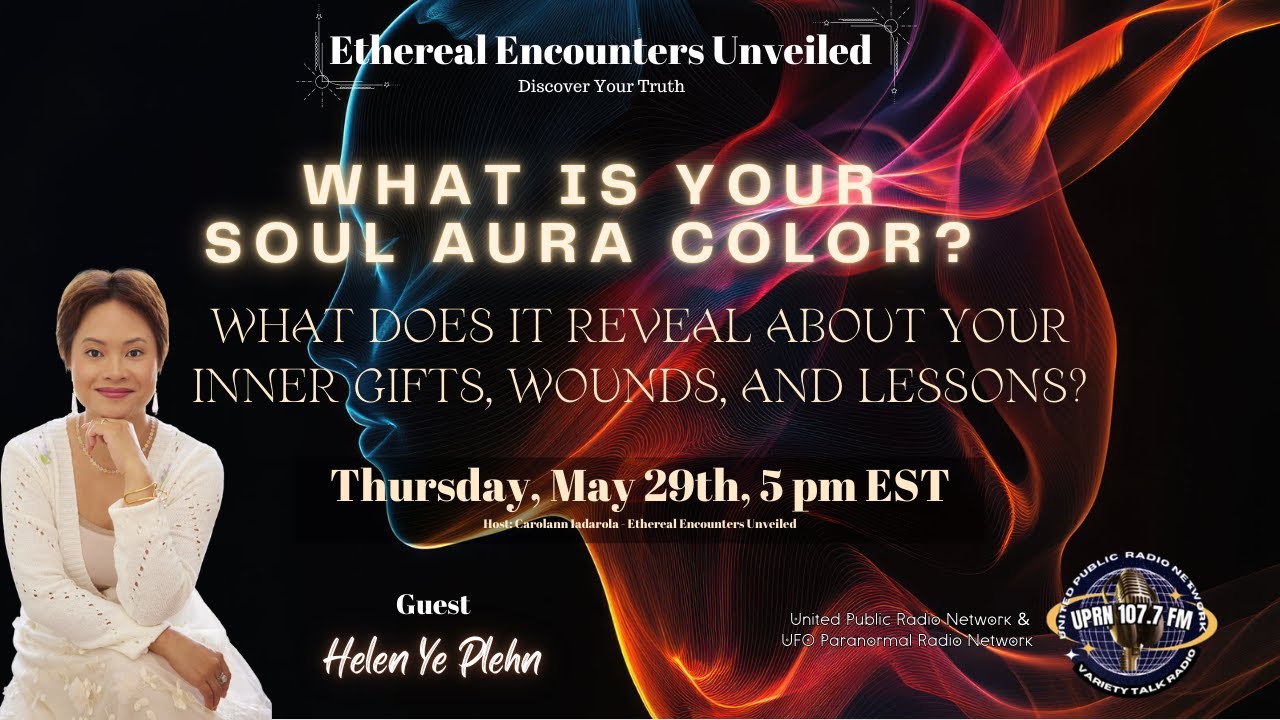 Ethereal Encounters Unveiled -What Is Your Soul Aura Color? with Helen ...