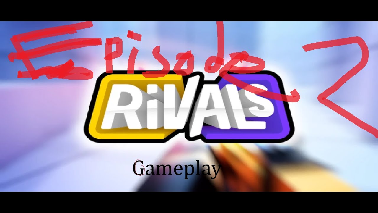 Playing Rivals! [Episode 2] - YouTube