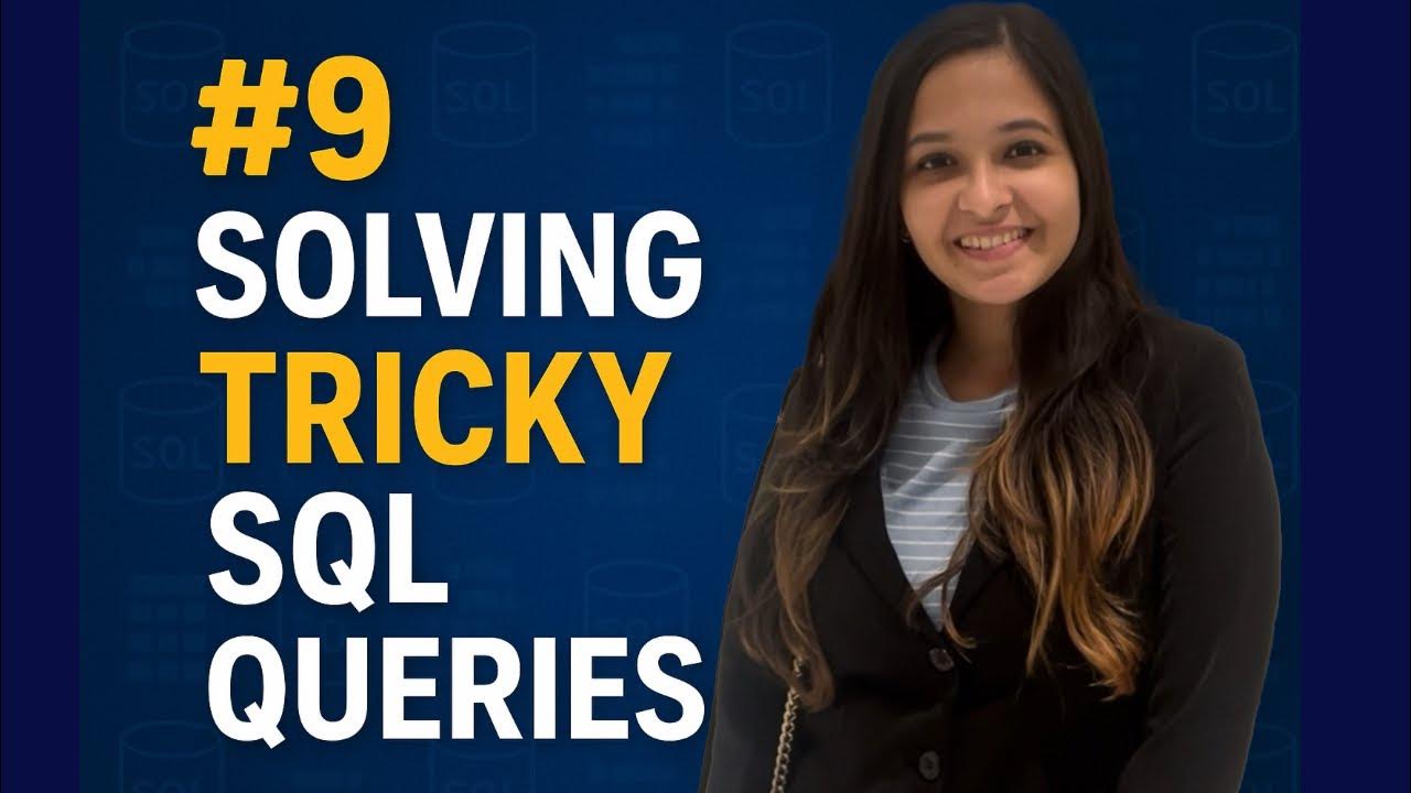 #9 How to solve complex Tricky SQL Queries - CTE, Aggregates - YouTube
