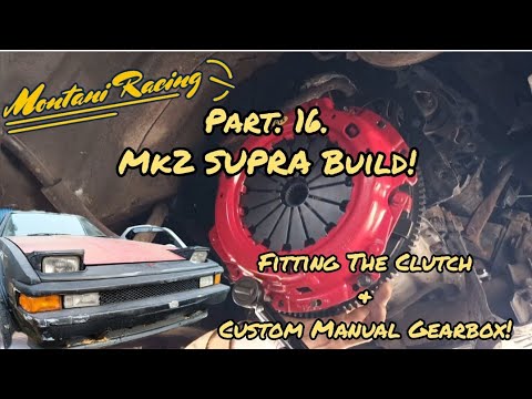 Part. 16. Mk2 SUPRA Build! Fitting A Custom Clutch Setup & Manual ...
