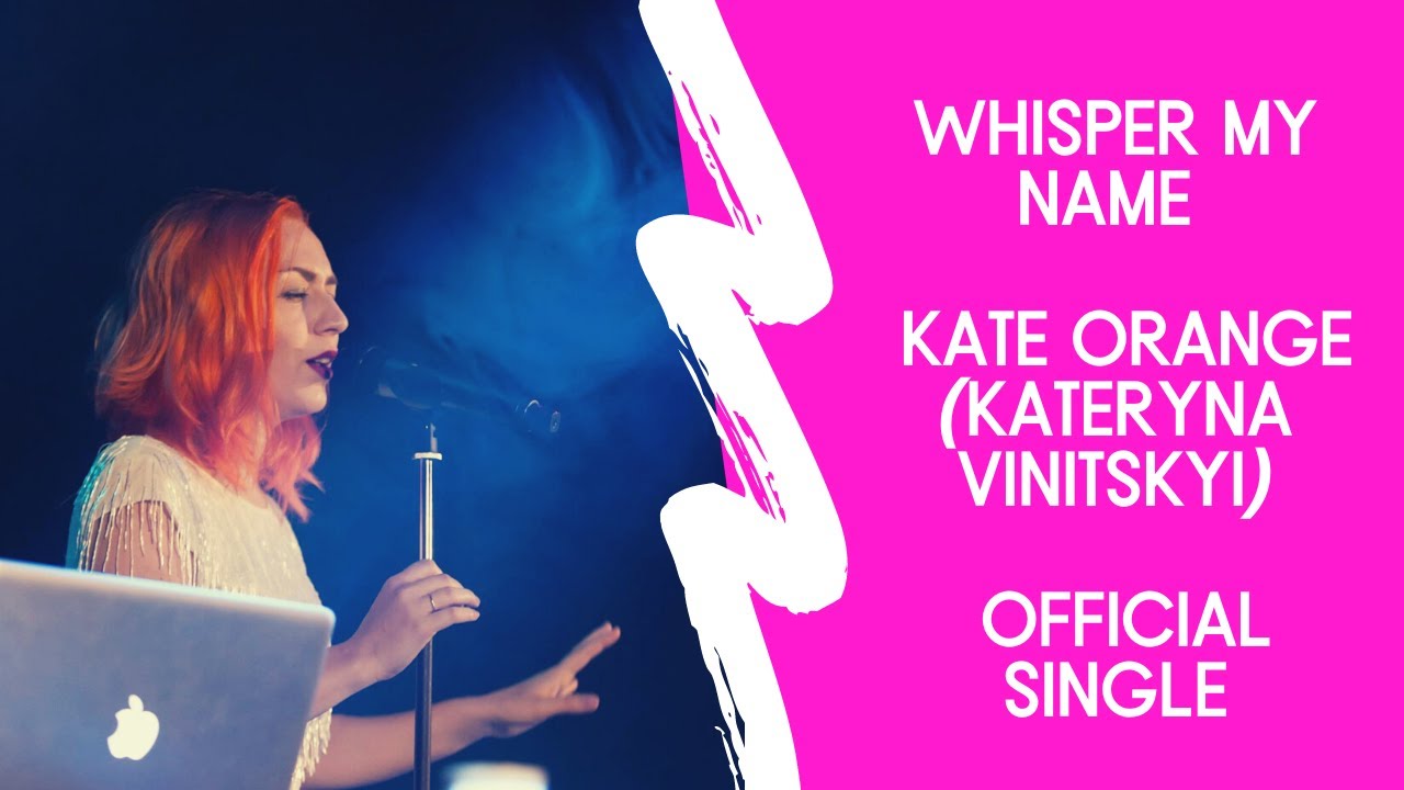 Whisper My Name - Kate Orange official single - YouTube