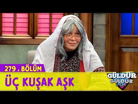 Üç Kuşak Aşk - Güldür Güldür Show 279.Bölüm