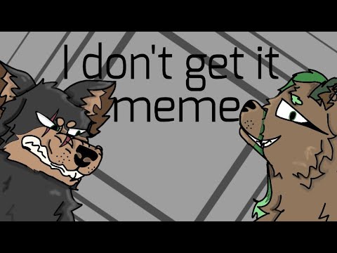 I don't get it! // animation meme - YouTube