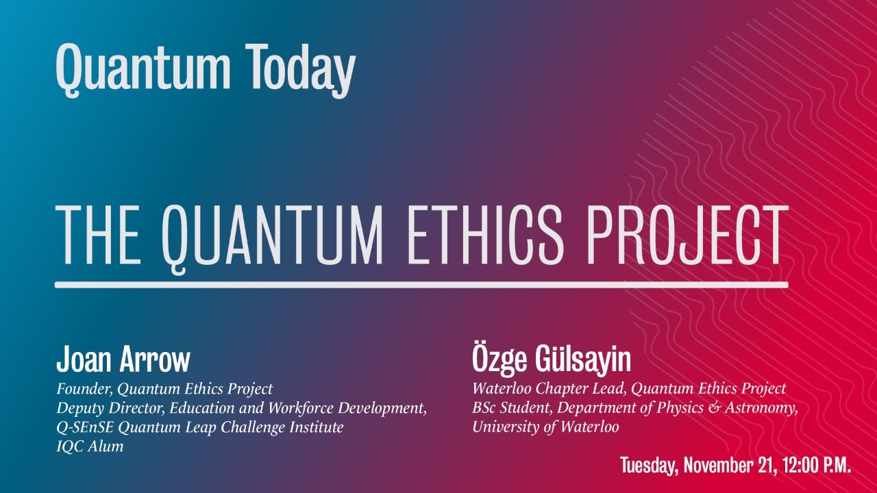 Quantum Today: The Quantum Ethics Project - YouTube
