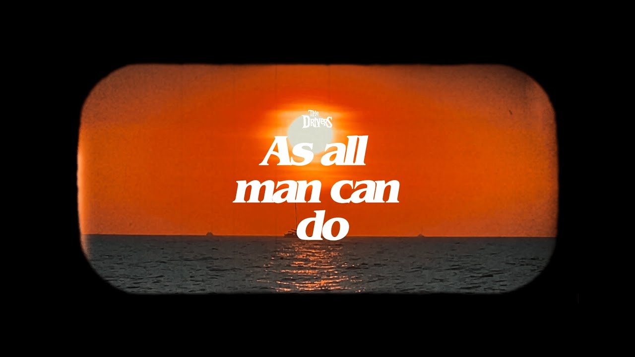 As All Man Can Do - The Drivers - YouTube