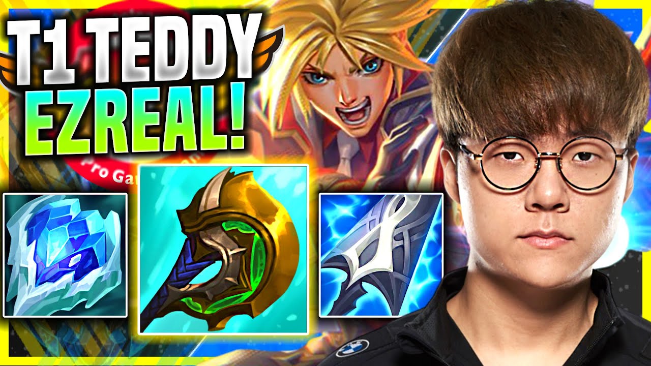 TEDDY IS READY FOR EZREAL WITH NEW ITEMS! - T1 Teddy Plays Ezreal ADC ...