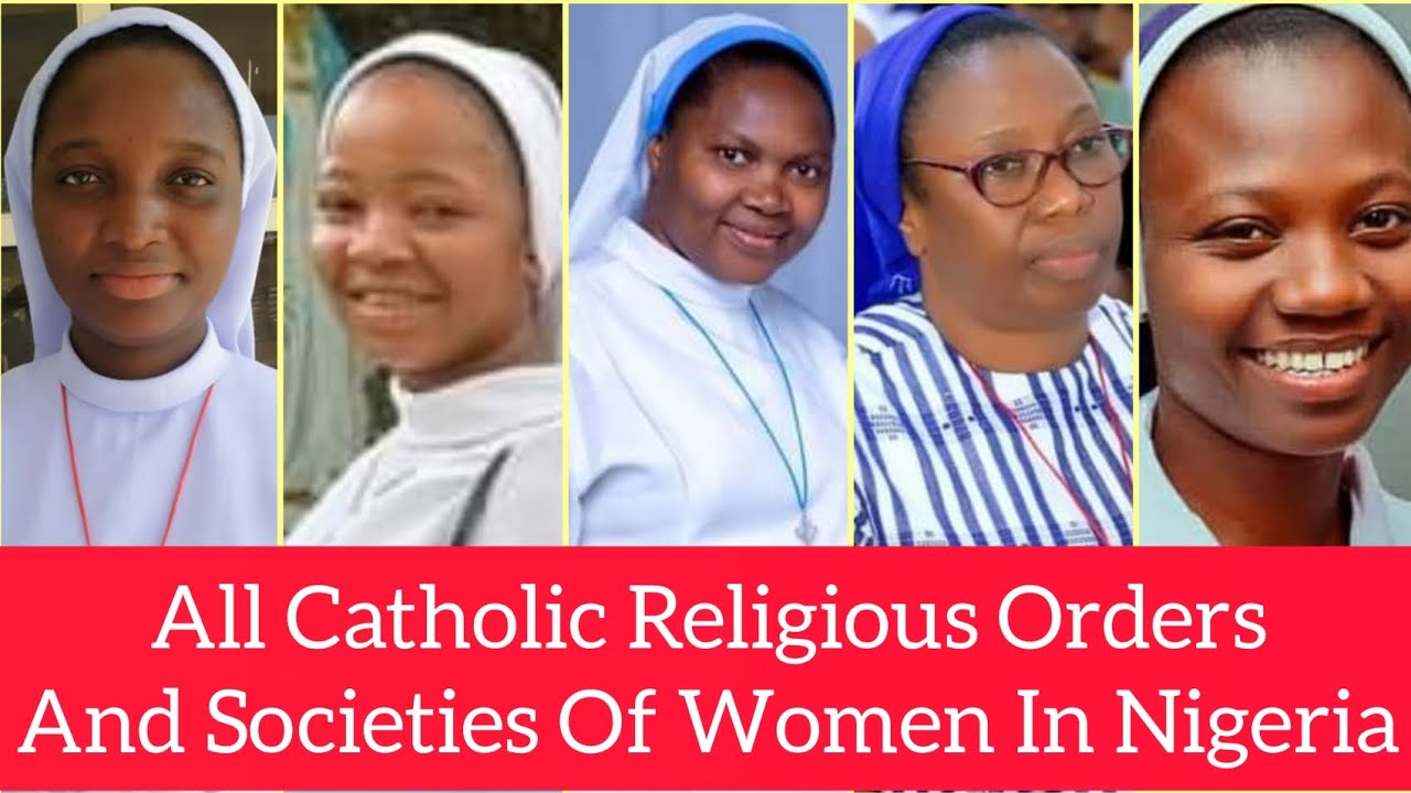 ALL CATHOLIC RELIGIOUS ORDERS AND SOCIETIES OF WOMEN IN NIGERIA 2024 ...
