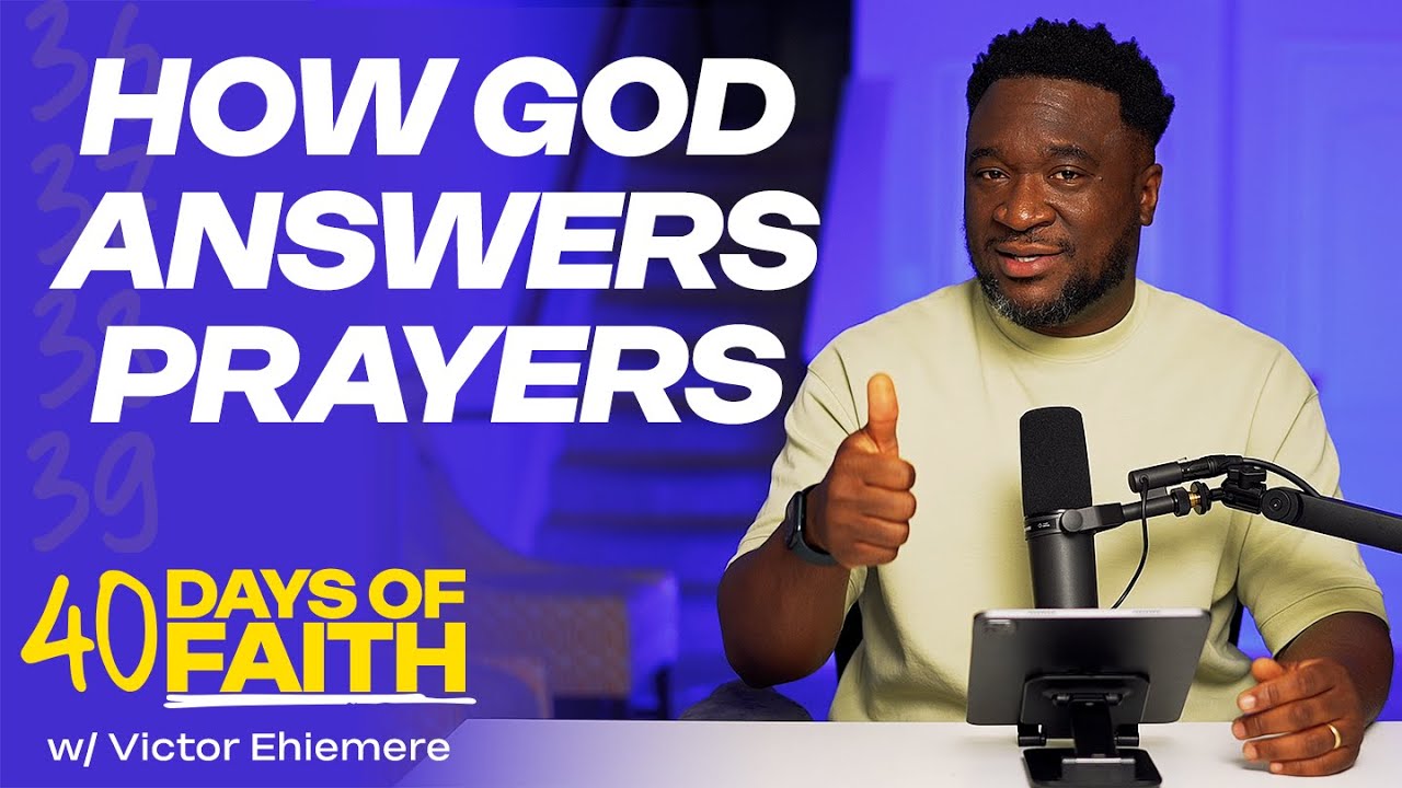 40 DAYS OF FAITH 34: HOW GOD ANSWERS PRAYERS | Victor Ehiemere - YouTube
