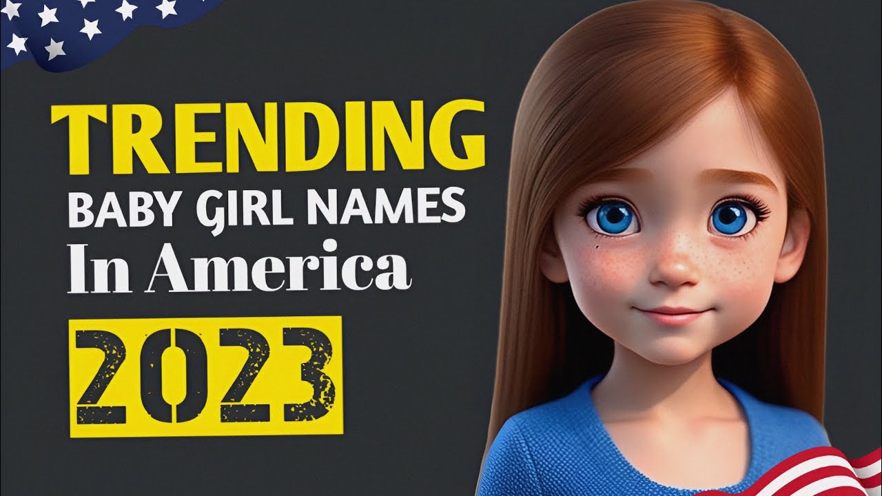 Top 30 Trending Baby Girl Names in America 🇺🇸 2023 | Name Inspiration ...