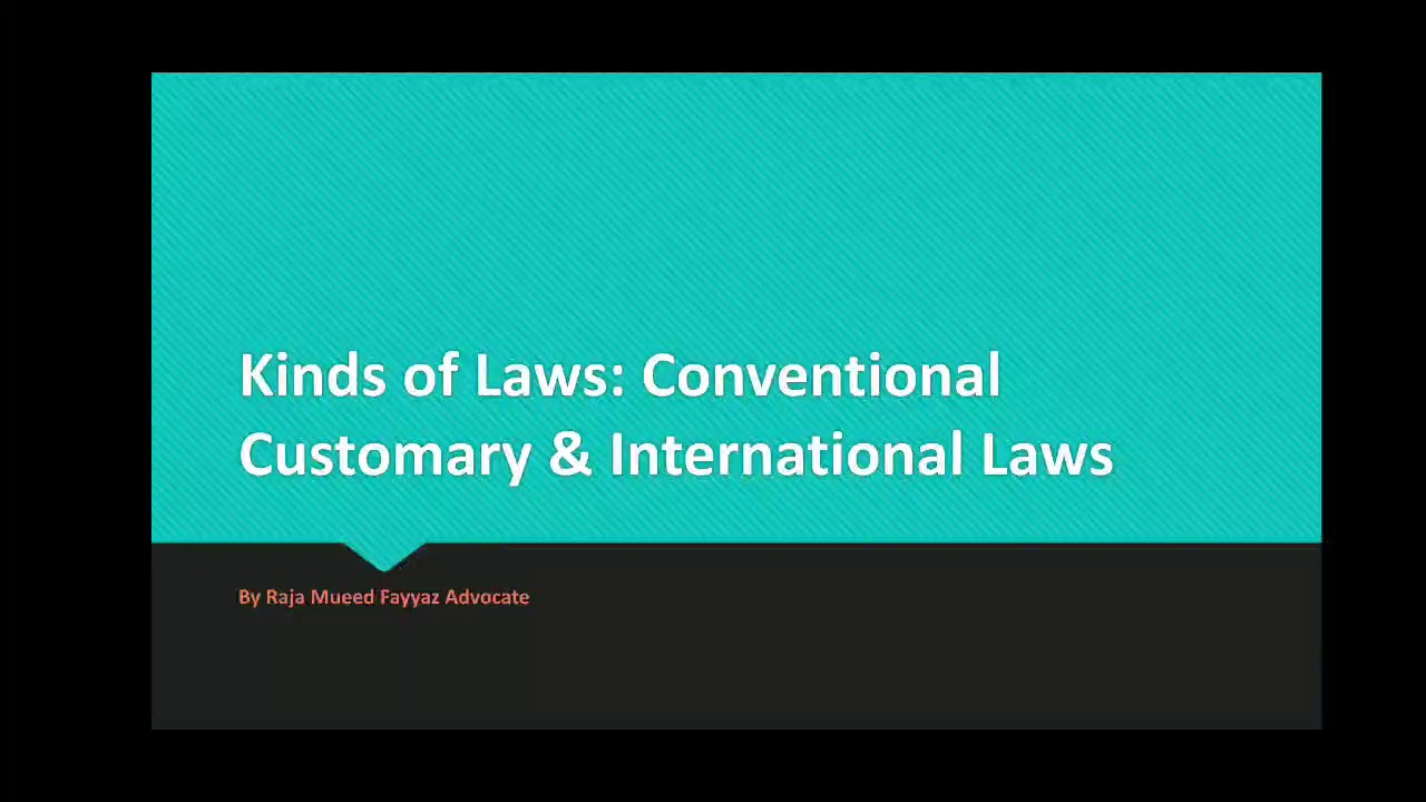 Kinds of Laws, Conventional Law, Customary Law & International Law ...
