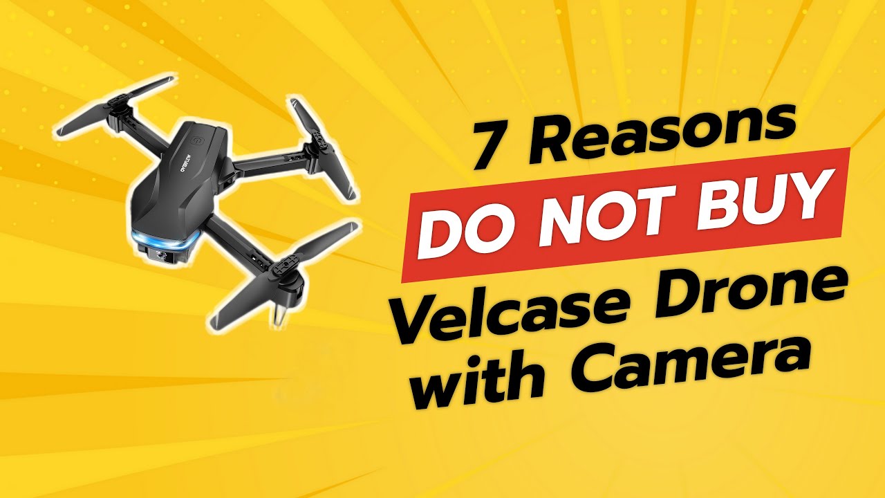 DON'T BUY Velcase Drone with Camera BEFORE WATCHING THIS VIDEO! (7 ...