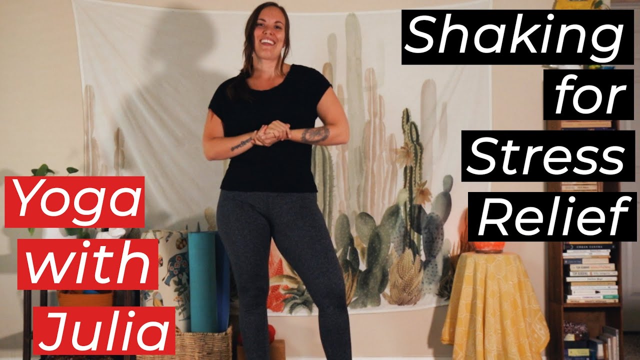 Shaking for Stress Relief | Yoga with Julia - YouTube