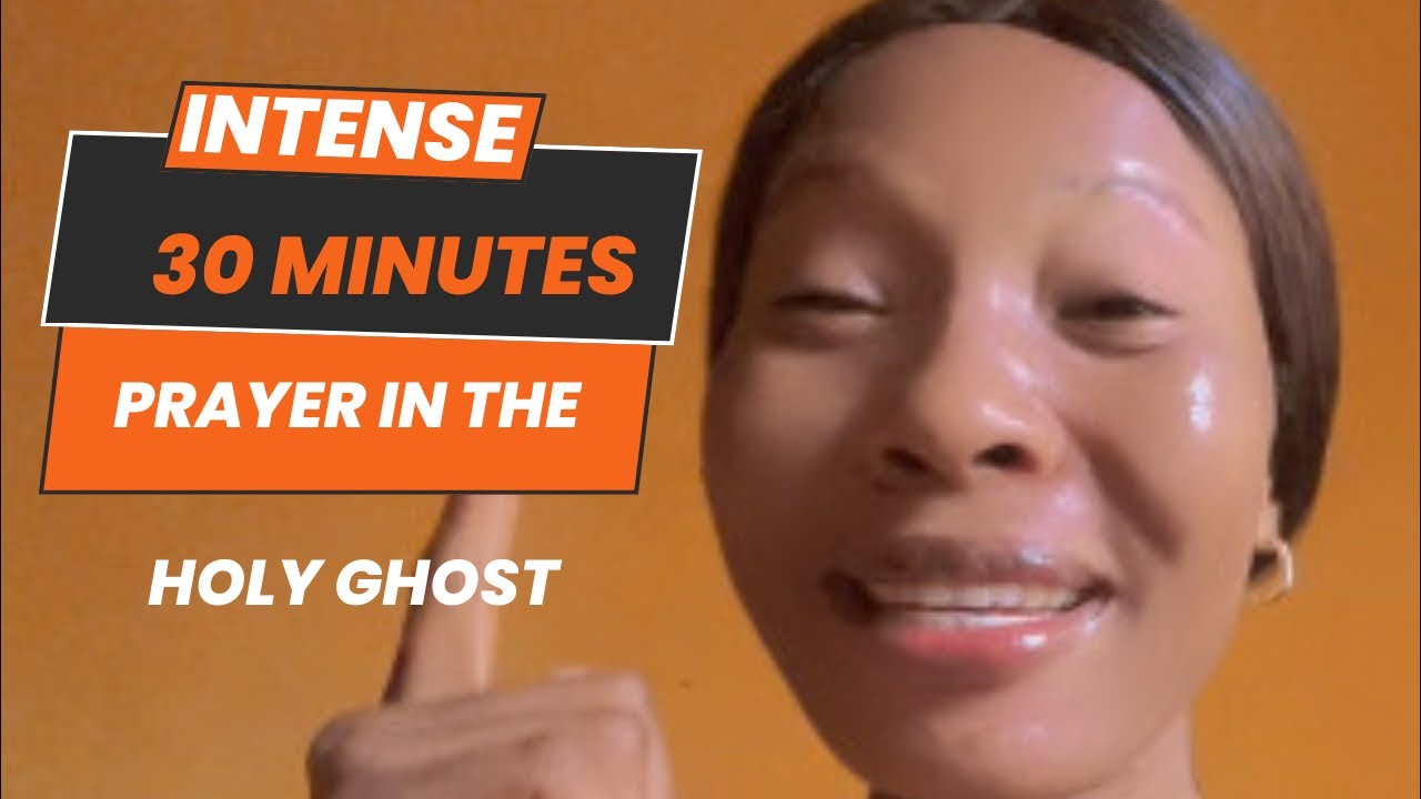 Intense prayer in the holy ghost with ||Chioma.E ||prophetic - YouTube