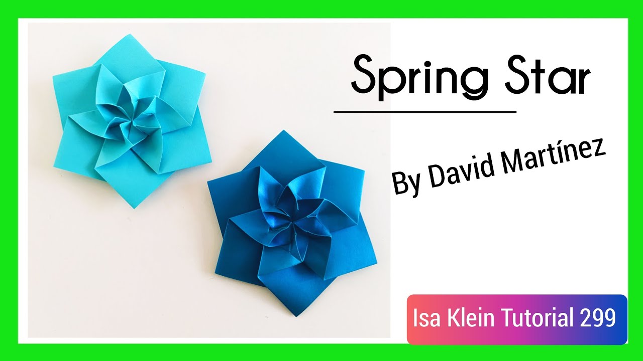 Origami: Spring Star by David Martinez | Tutorial 299 - YouTube