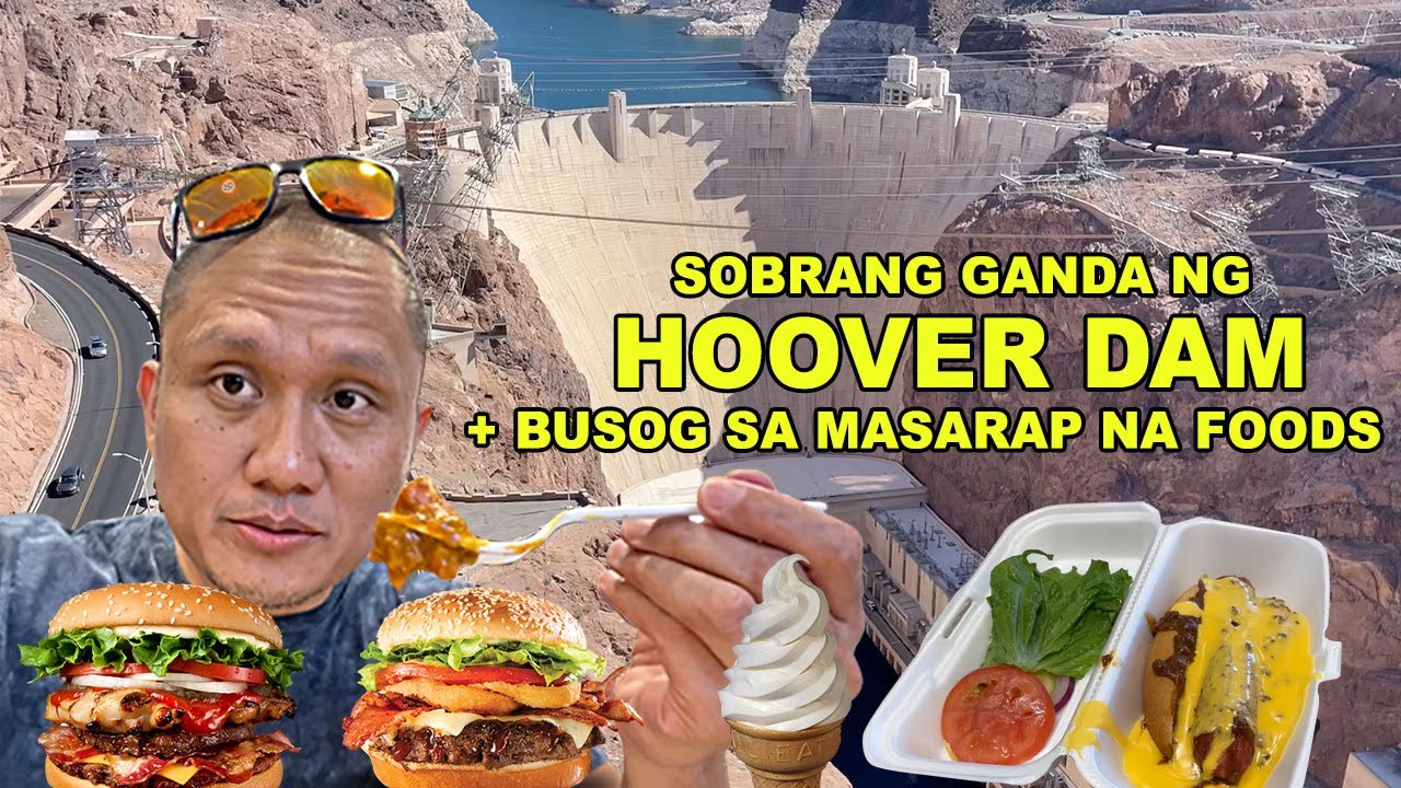 HOOVER DAM TOUR + CLASSIC AMERICAN FOOD | SOBRANG CHEESY NA HOTDOG AT PANALONG BURGER AT ICE ...