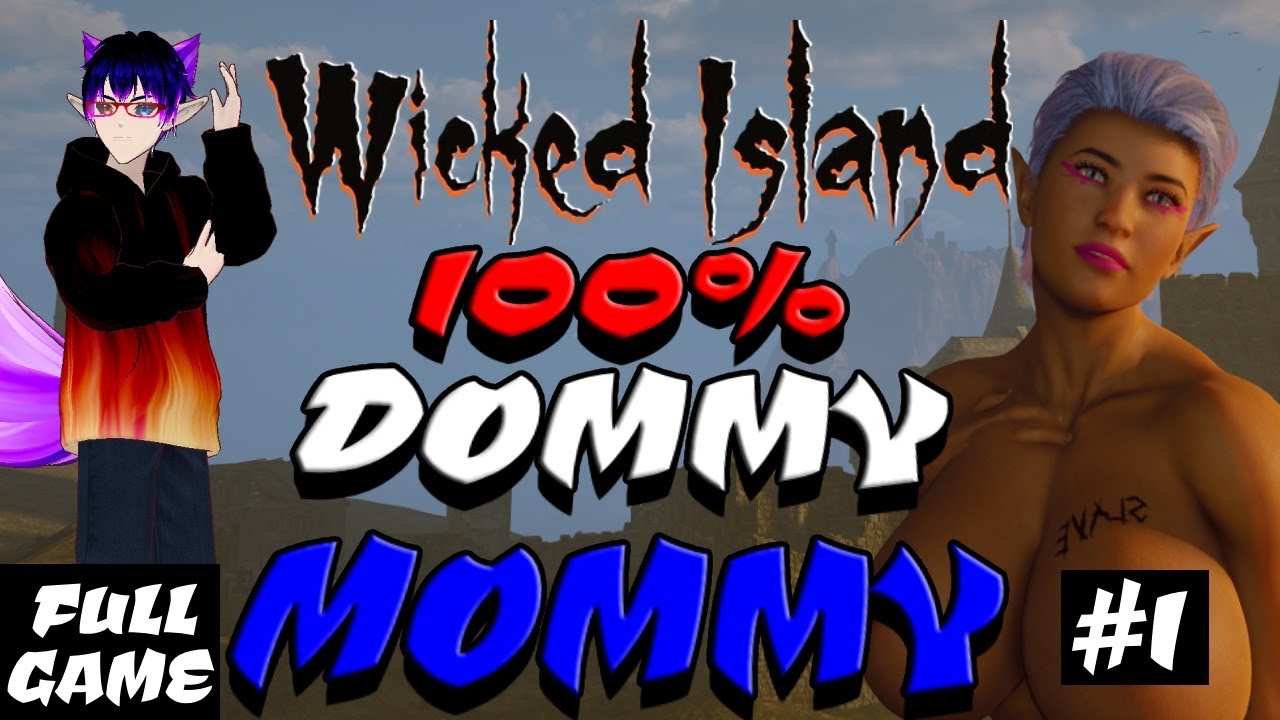 Wicked Island The Dommy Mommy Saga 1 Not Demo Youtube
