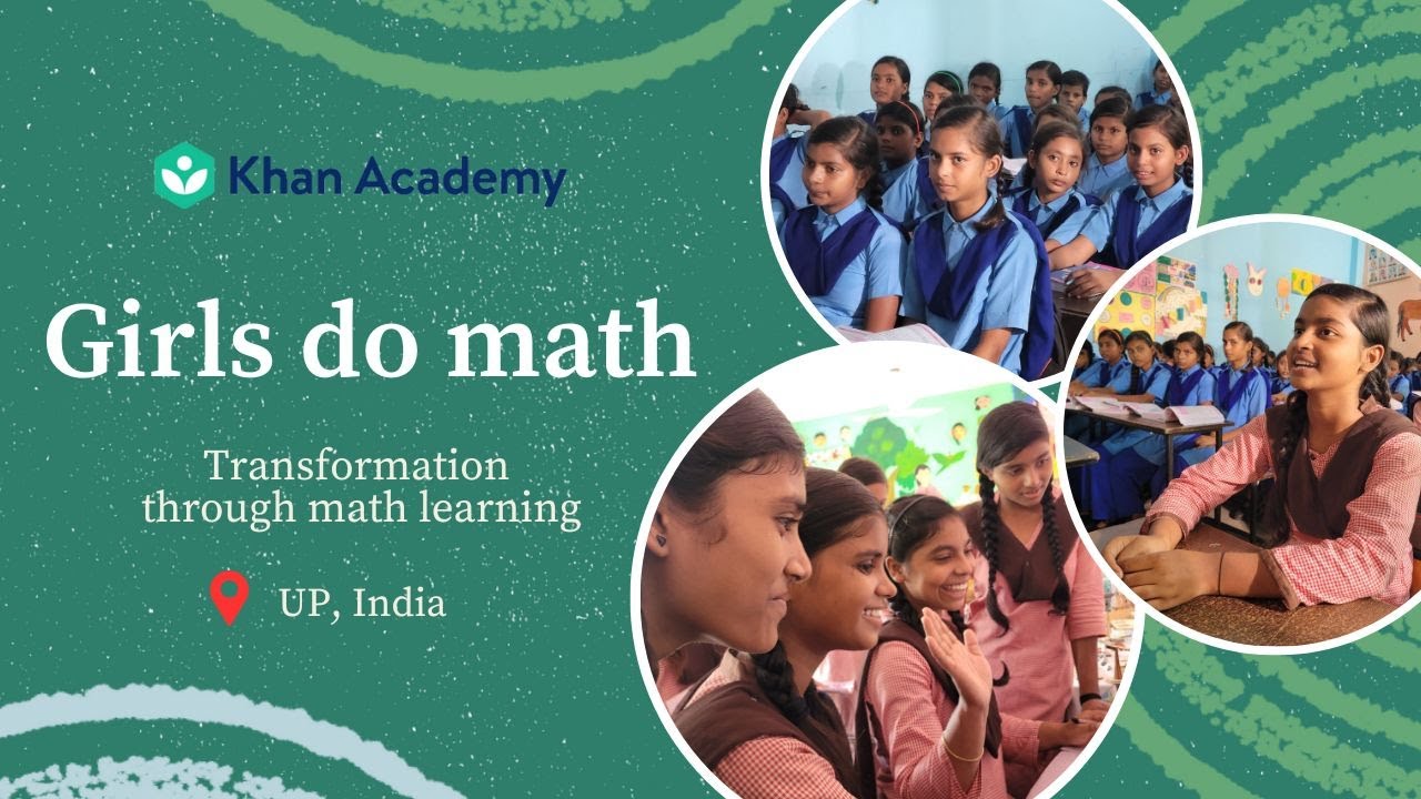 Girls do math | Stories of change | Khan Academy - YouTube