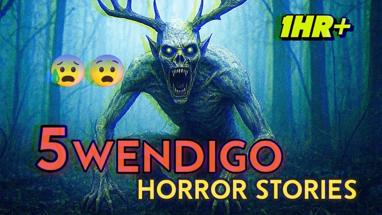 5 True Wendigo Encounter Horror Stories To Fall Asleep To - YouTube
