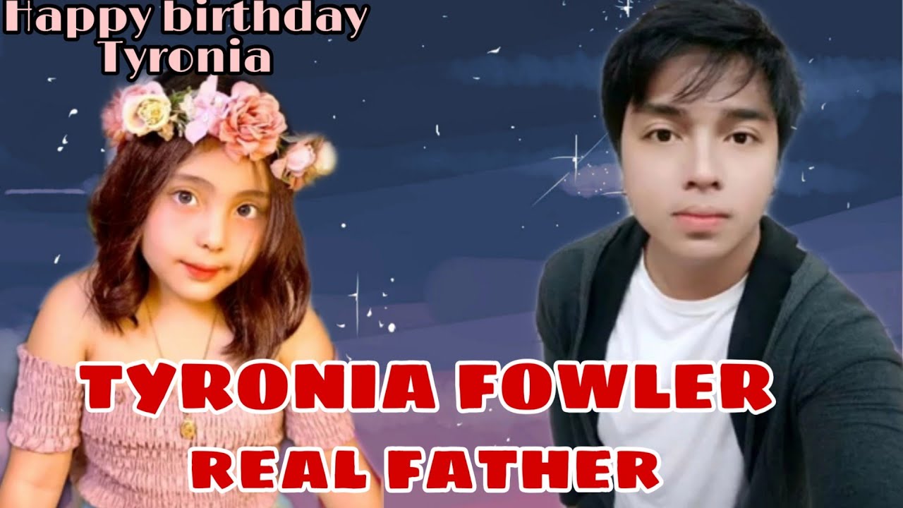 Tunay na ama ni TYRONIA FOWLER - YouTube