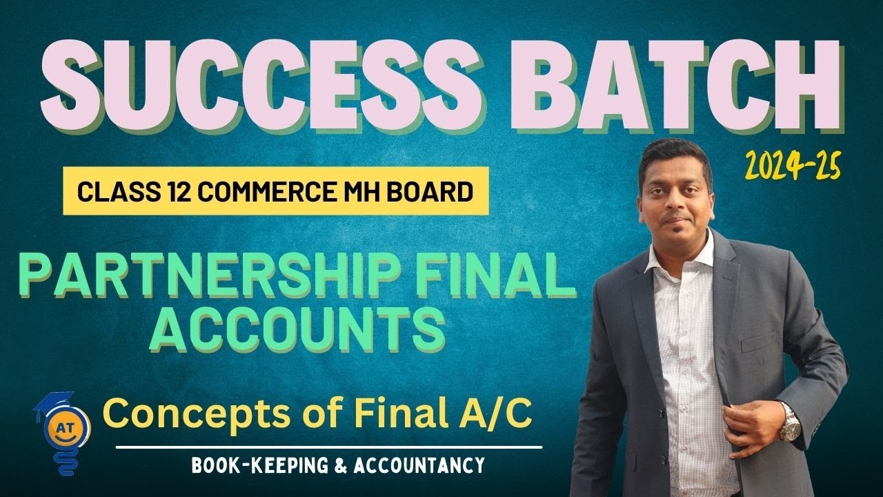 #3 Partnership Final Account | Basics of Final A/C | Class 12 Account | Success Batch | Ashish ...