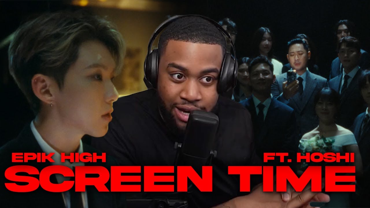 EPIK HIGH - 'Screen Time' ft. SEVENTEEN Hoshi MV Reaction! - YouTube