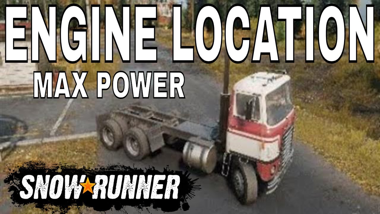 Snowrunner Upgrades Locations Transtar 4070 Max Power Engine location ...