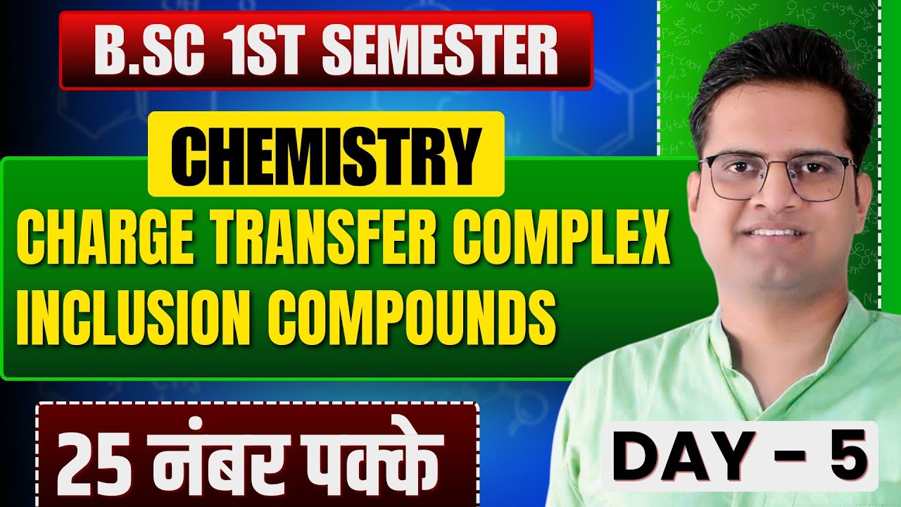 Charge Transfer Complex!Inclusion Compounds!B.Sc 1st Semester Chemistry ...