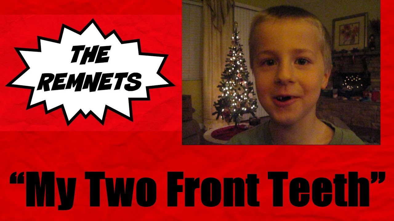 The Remnets My Two Front Teeth At Home Funnies - YouTube