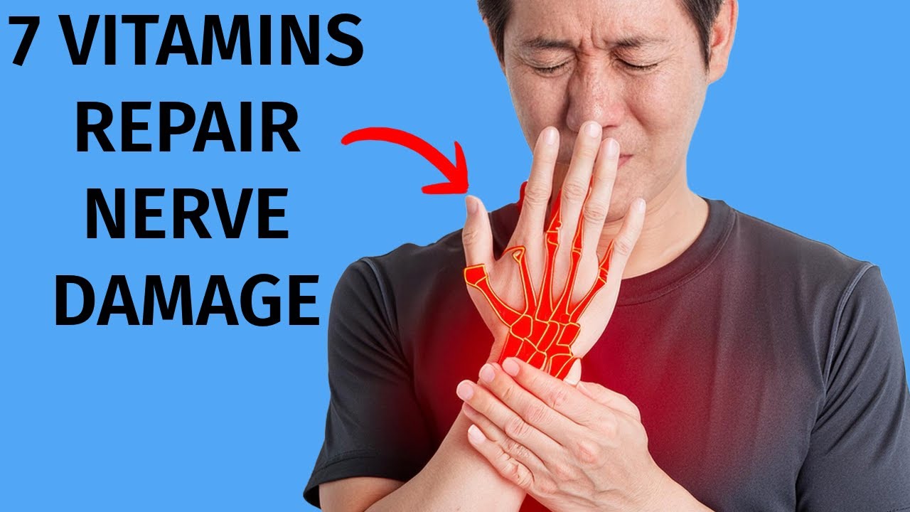 7 Incredible Vitamins to Repair Nerve Damage And Get Results Fast - YouTube
