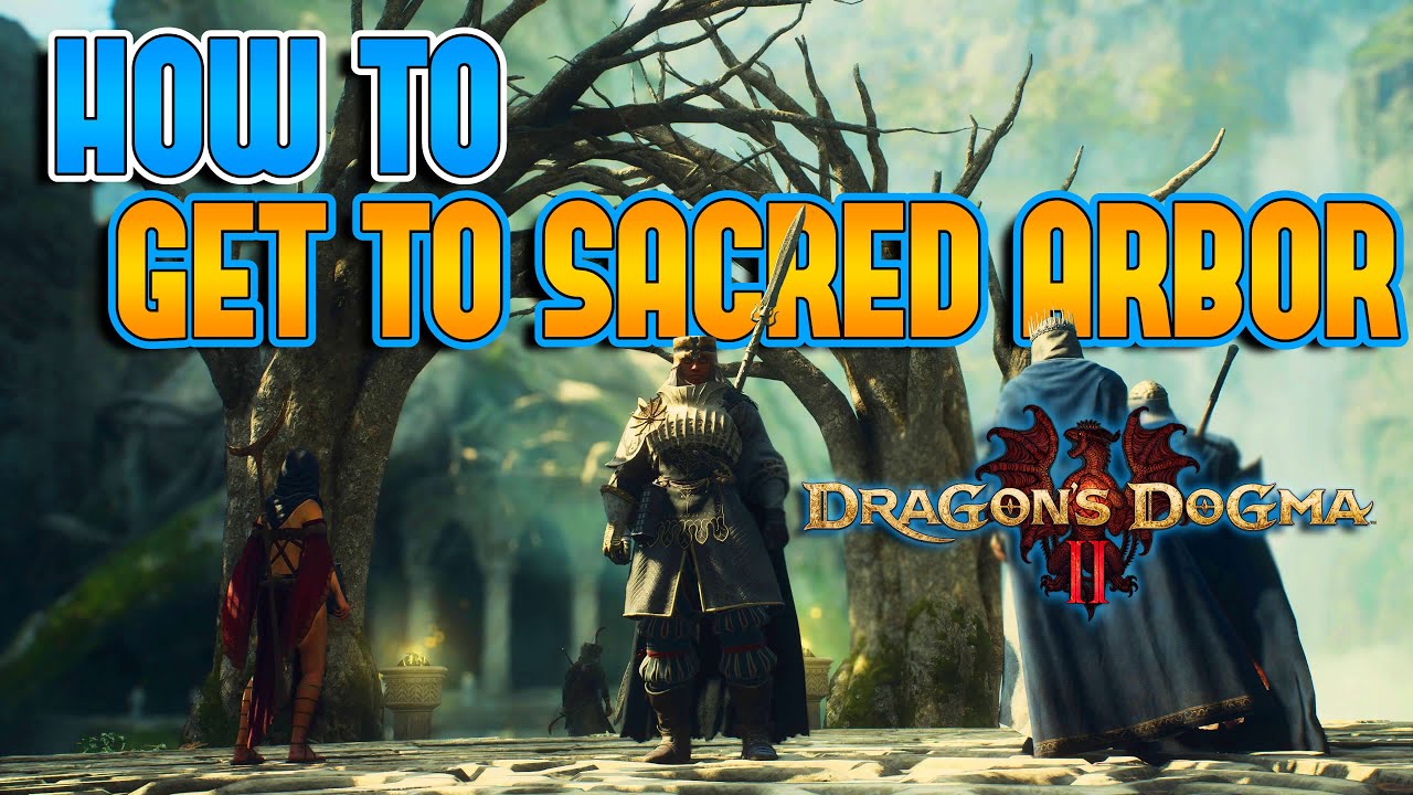 Dragon's Dogma 2: How To Get To The Sacred Arbor (Elven Village ...