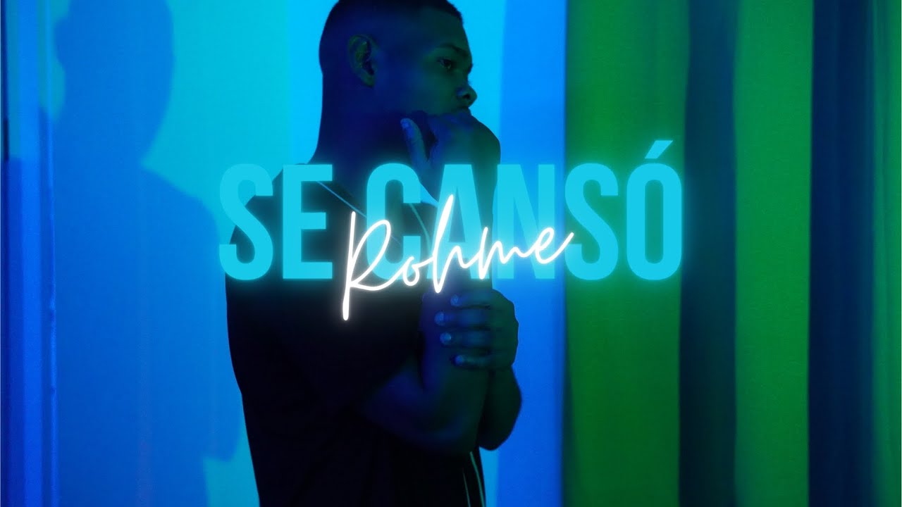 Rohme ′Se cansó′ MV Oficial - YouTube