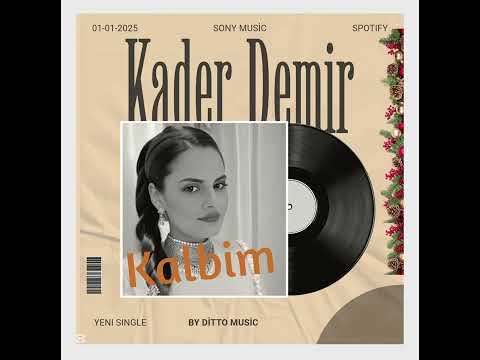 Kader DEMİR - Kalbim