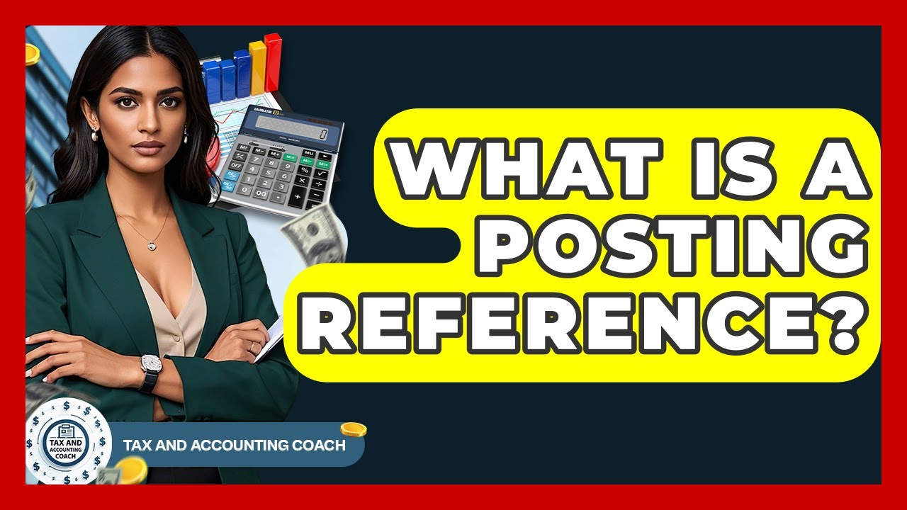 What Is A Posting Reference? - Tax and Accounting Coach - YouTube