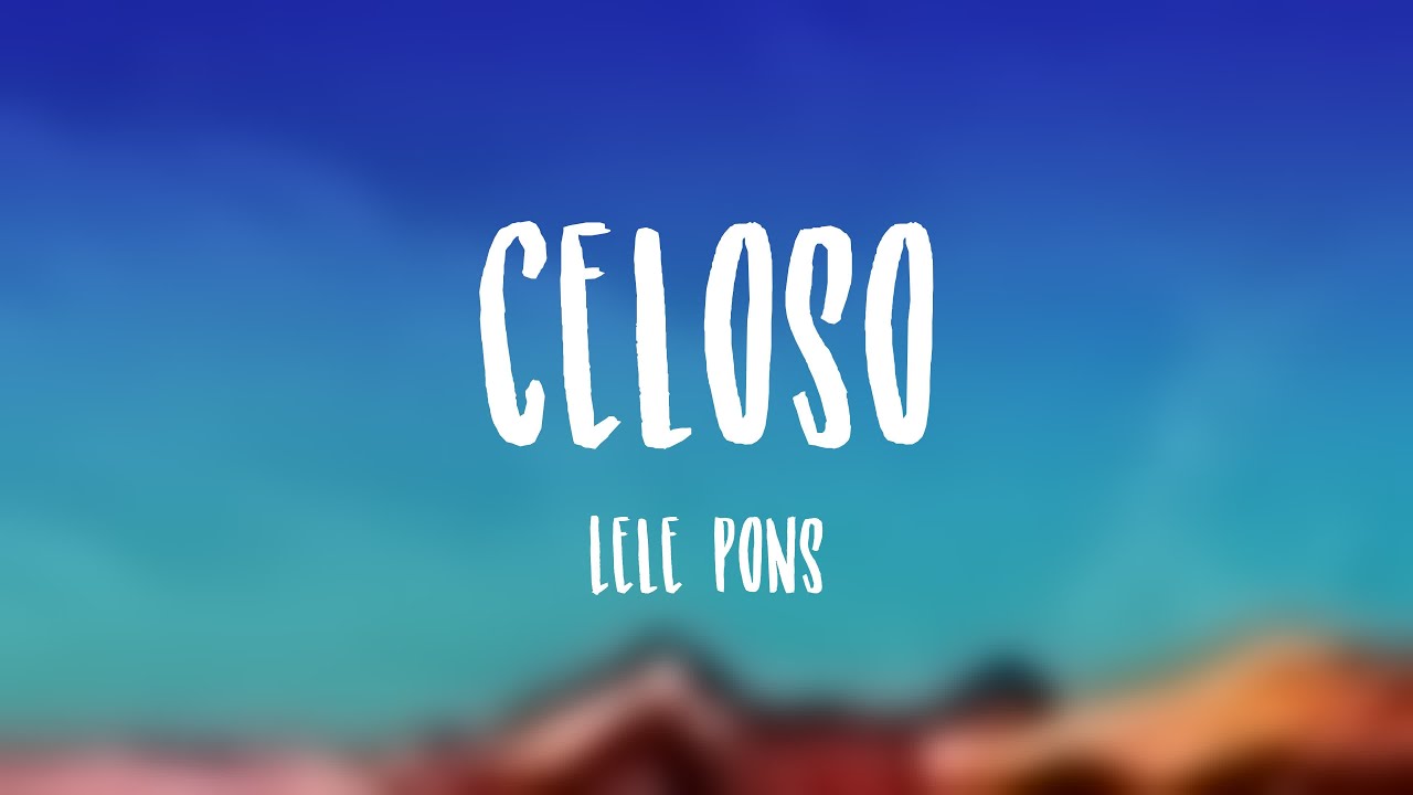 Celoso - Lele Pons {Lyrics Video} - YouTube