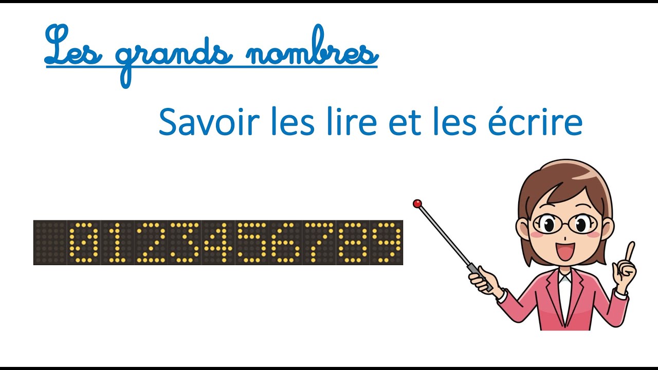 Mathématiques - Les grands nombres (savoir les écrire et les lire ...