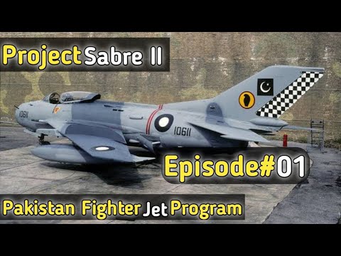 PAF Ep#01 | Project Sabre II | Pakistan's First Original Fighter Jet ...