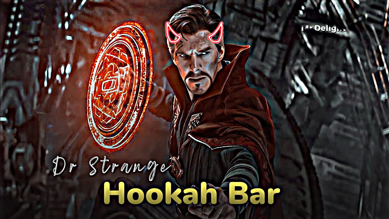 Hookah Bar ft. Dr Strange | Hookah Bar x Dr Strange | Hookah Bar edits ...