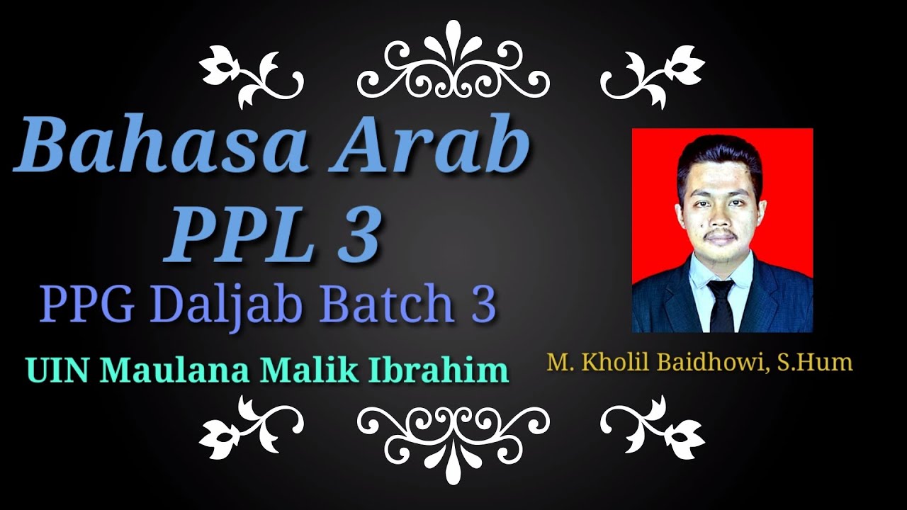 Bahasa Arab PPL 3 PPG Daljab Batch 3 UIN Maulana Malaik Ibrahim - YouTube
